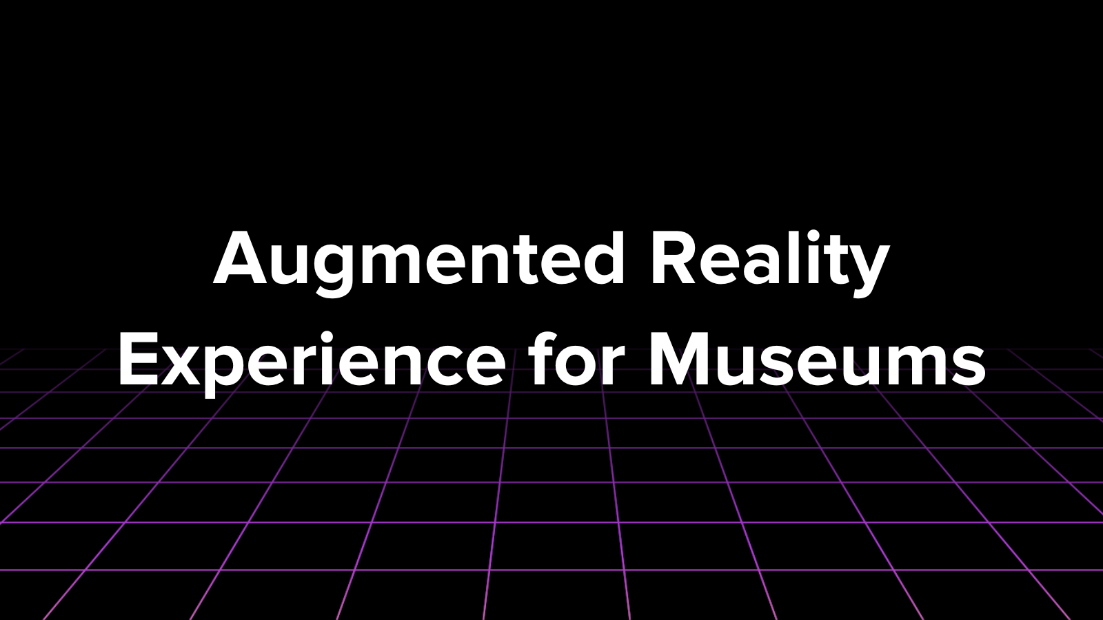 Challenge #0425 - Augmented Reality Experience for Museums - Innovation ...